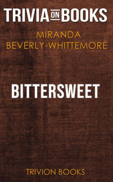 Bittersweet by Miranda Beverly-Whittemore (Trivia-On-Books) by Trivion ...