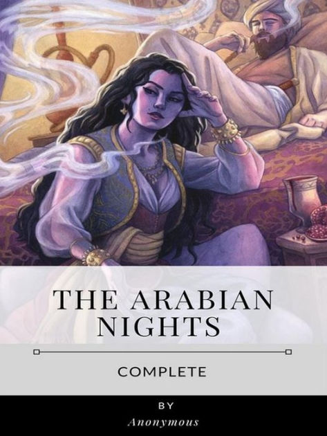 The Arabian Nights Complete by anonymous | eBook | Barnes & Noble®