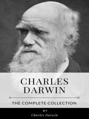 Charles Darwin - The Complete Collection by Charles Darwin | NOOK Book ...