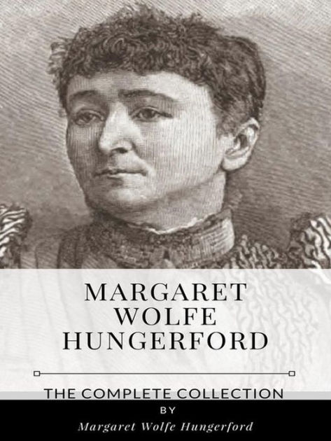 Margaret Wolfe Hungerford - The Complete Collection by Margaret Wolfe ...