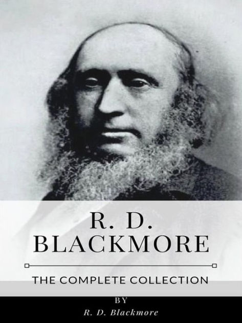 R. D. Blackmore - The Complete Collection by R. D. Blackmore | eBook ...