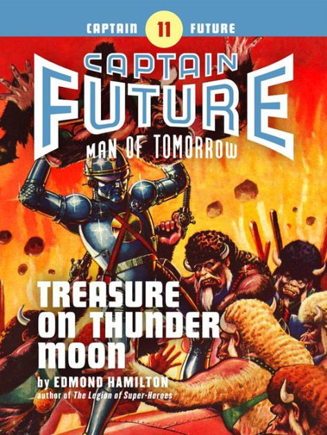 Captain Future #11: Treasure on Thunder Moon by Edmond Hamilton | eBook ...