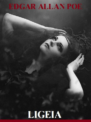 Ligeia by Edgar Allan Poe | NOOK Book (eBook) | Barnes & Noble®