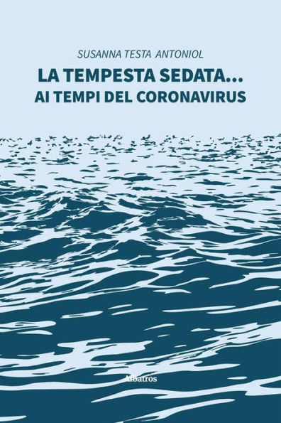 La tempesta sedata... by Susanna Testa Antoniol | eBook | Barnes & Noble®