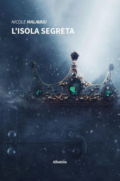 L'isola segreta by Nicole Malavasi | eBook | Barnes & Noble®