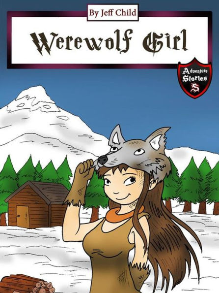 Werewolf Girl: A Wolf Girl Diary (Adventure Stories for Kids) by Jeff ...