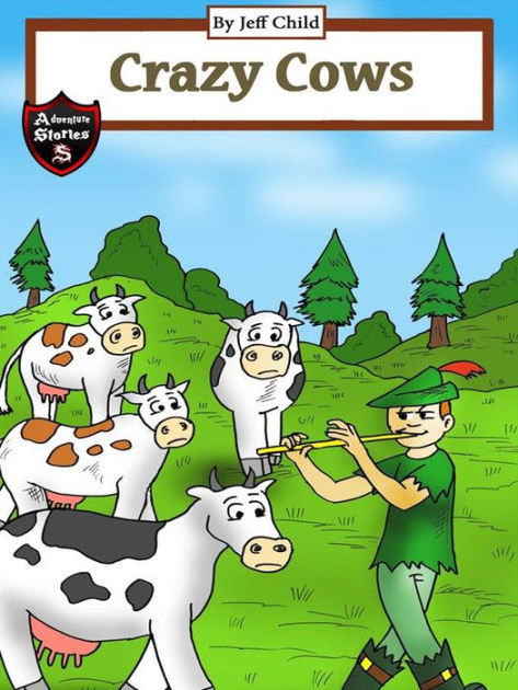Crazy Cows: Story of the Magical Flute and the Cattle (Adventure ...