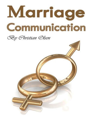 Marriage Communication: Better Ways to Talk with Your Spouse by ...
