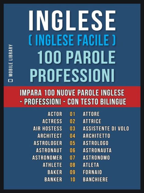 Inglese ( Inglese Facile ) 100 Parole - Professioni: Impara 100 nuove ...