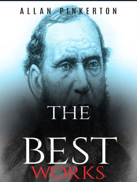 Allan Pinkerton: The Best Works by Allan Pinkerton | eBook | Barnes ...