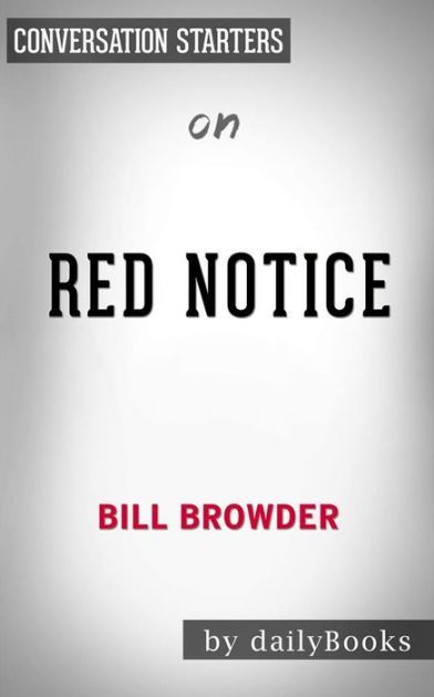 Red Notice: A True Story of High Finance, Murder, and One Man's Fight ...