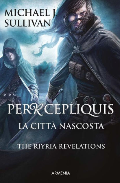 Percepliquis - La città nascosta: The Riyria revelations by Michael J ...