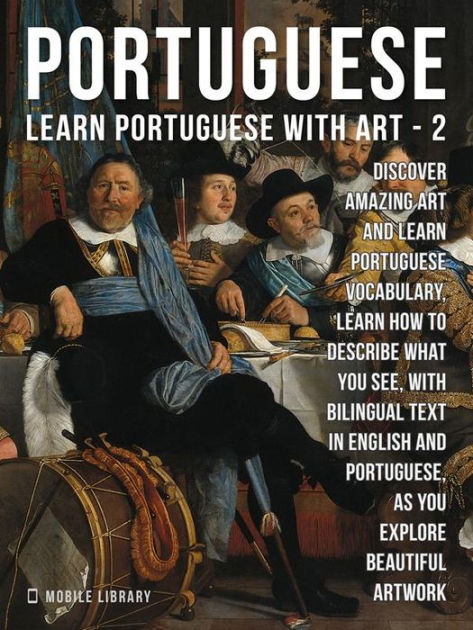 2 - Portuguese - Learn Portuguese with Art: Learn how to describe what ...
