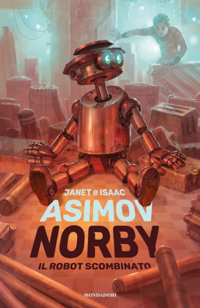 Norby il robot scombinato by Isaac Asimov, Janet Asimov | eBook ...