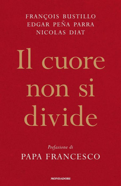 Il cuore non si divide by Edgar Peña Parra, François Bustillo, Nicolas ...