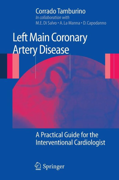Left Main Coronary Artery Disease: A Practical Guide for the ...
