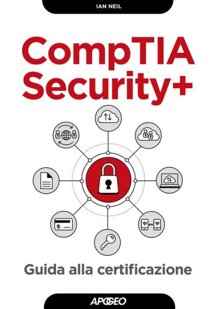 CompTIA Security+: Guida alla certificazione by Ian Neil | eBook ...