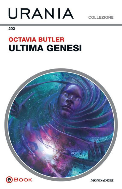 Ultima genesi (Urania) by Octavia E. Butler | eBook | Barnes & Noble®