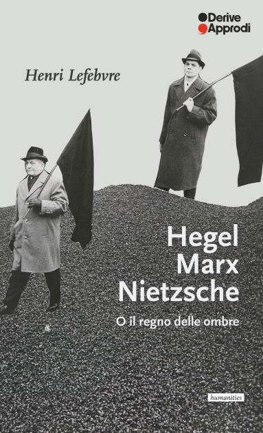 Hegel Marx Nietzsche: o il regno delle ombre by Henri Lefebvre | eBook ...