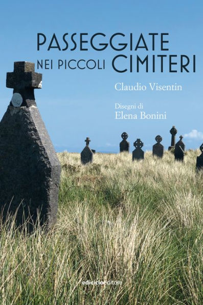 Passeggiate nei piccoli cimiteri by Claudio Visentin | eBook | Barnes & Noble®
