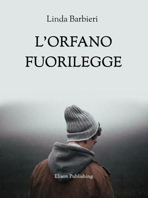 L'orfano fuorilegge by Linda Barbieri | eBook | Barnes & Noble®