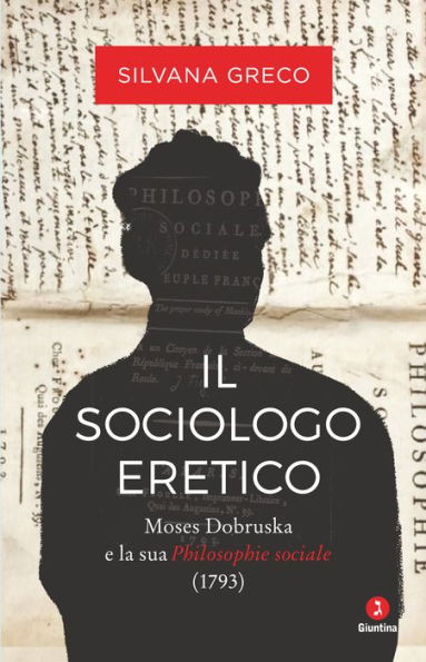 Il sociologo eretico: Moses Dobruska e la sua Philosophie sociale (1793 ...