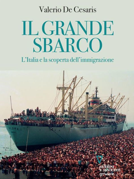 Il grande sbarco. L'Italia e la scoperta dell'immigrazione by Valerio ...
