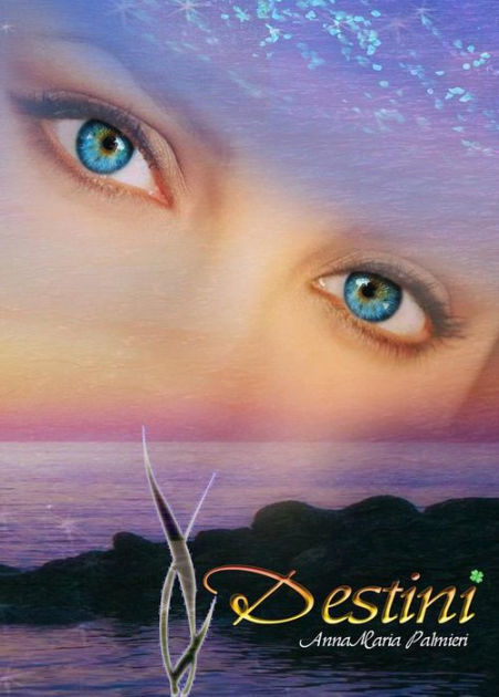 Destini by Anna Maria Palmieri | eBook | Barnes & Noble®