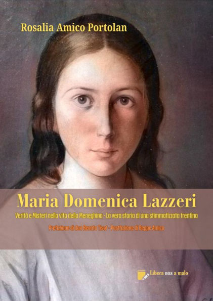 Maria Domenica Lazzeri - Verità e Misteri nella vita della Meneghina ...