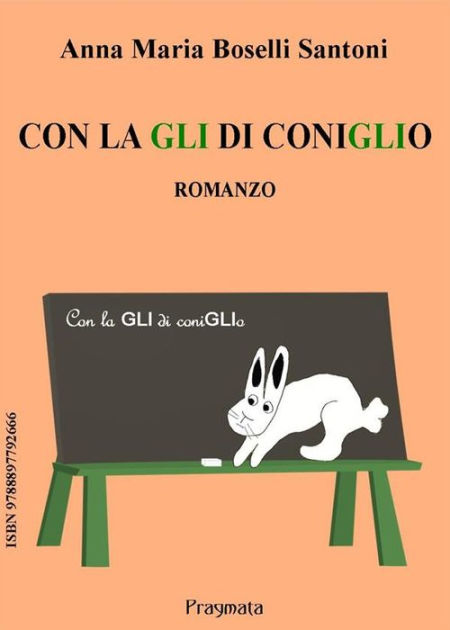 Con la gli di coniglio by Anna Maria Boselli Santoni | eBook | Barnes ...