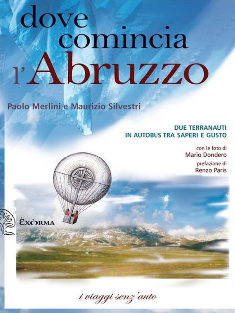 Dove comincia l'Abruzzo by Paolo Merlini, Maurizio Silvestri | eBook ...