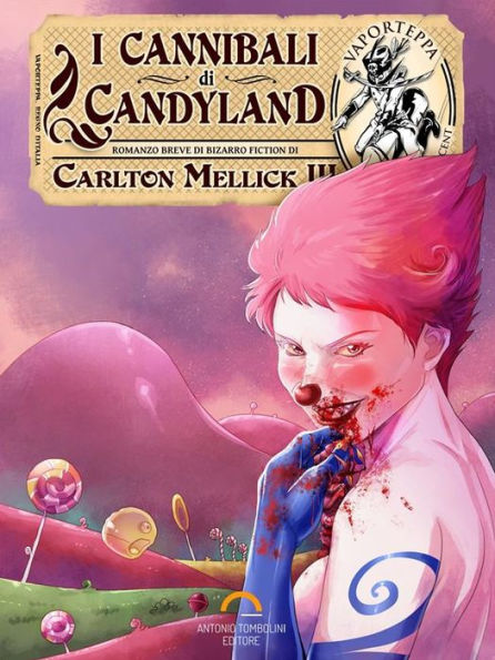 I Cannibali di Candyland by Carlton Mellick III | eBook | Barnes & Noble®