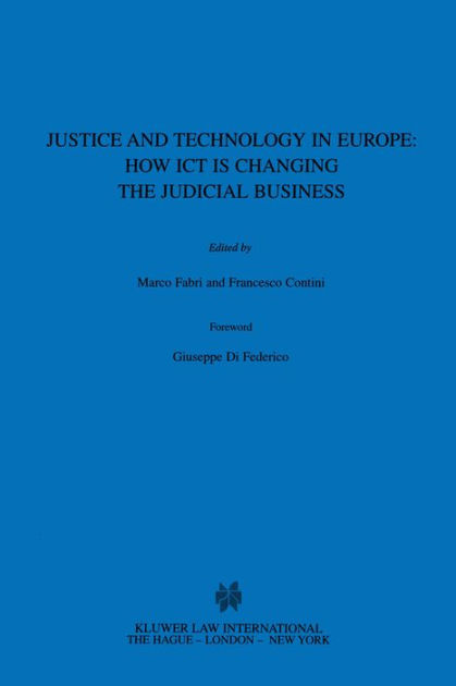 Justice and Technology in Europe: How ICT is Changing the Judicial ...