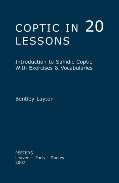 Coptic in 20 Lessons: Introduction to Sahidic Coptic With Exercises ...