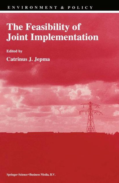 The Feasibility of Joint Implementation by C.J. Jepma, Paperback ...