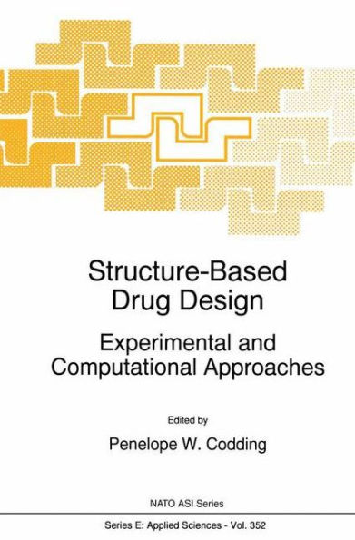 Structure-Based Drug Design: Experimental and Computational Approaches by P.W. Codding ...