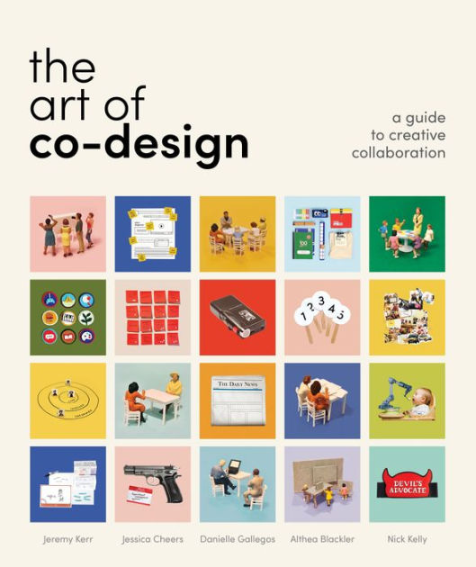 The Art of Co-Design: Solving problems through creative collaboration ...