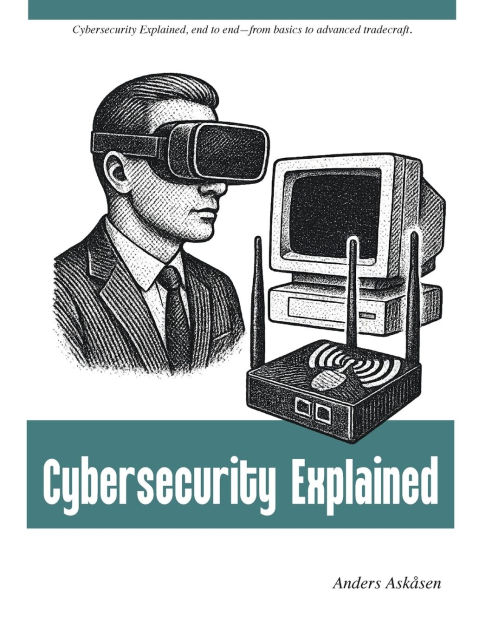 Cybersecurity Explained by Anders Askïsen, Paperback | Barnes & Noble®