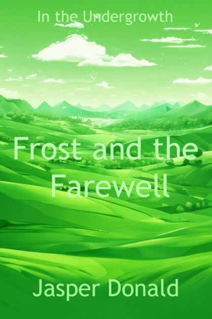Frost and the Farewell by Jasper Donald | eBook | Barnes & Noble®