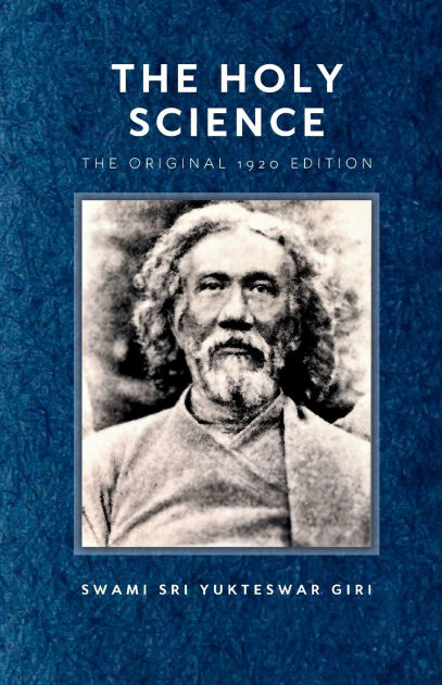 The Holy Science: Kaivalya Darshanam by Swami Sri Yukteswar Giri ...