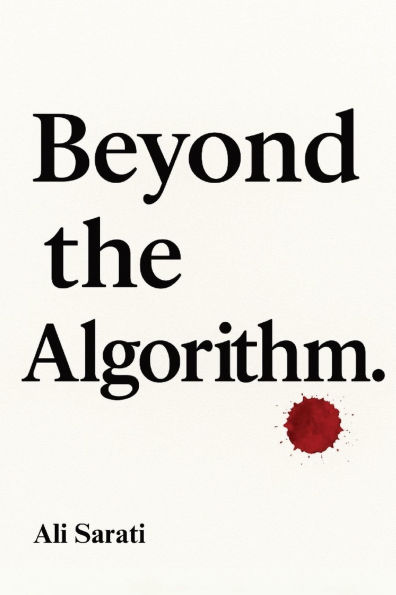 Beyond the Algorithm by Ali Sobhani Sarati, Paperback | Barnes & Noble®