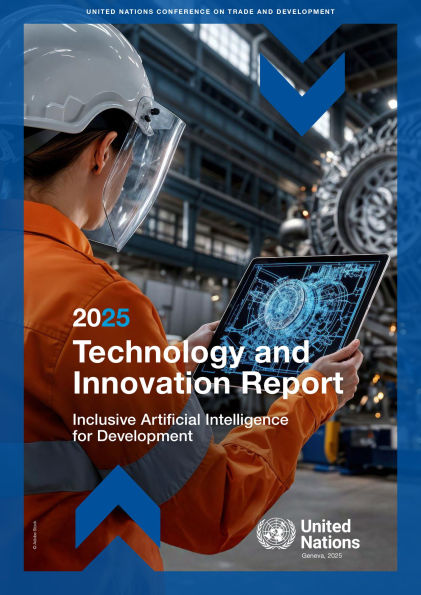 Technology and Innovation Report 2025: Inclusive Artificial ...