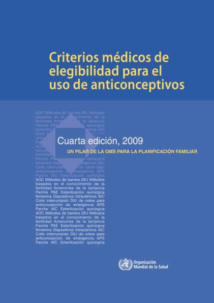 Criterios médicos de elegibilidad para el uso de anticonceptivos by World Health Organization ...