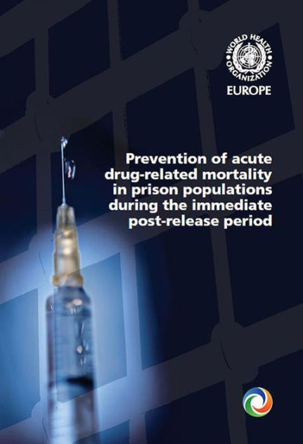 Prevention of Acute Drug-related Mortality in Prison Populations during ...