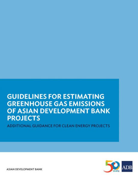 Guidelines for Estimating Greenhouse Gas Emissions of ADB Projects ...