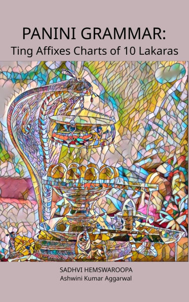 Panini Grammar: Ting Affixes Charts of 10 Lakaras by Ashwini Kumar ...