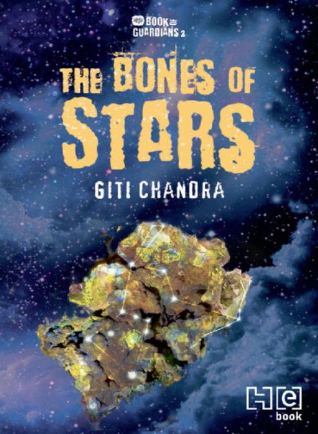The Bones of Stars by Giti Chandra | eBook | Barnes & Noble®
