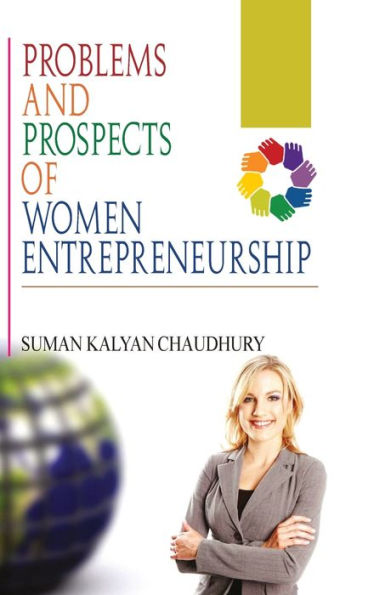 Problems And Prospects Of Women Entrepreneurship By S K Chaudhury