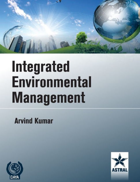 Integrated Environmental Management by Arvind Kumar, Hardcover | Barnes ...