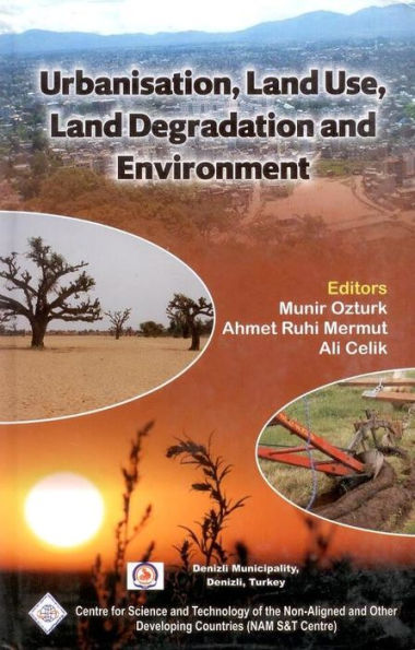 Urbanisation, Land Use, Land Degradation and Environment/Nam S&T Centre ...